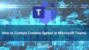 How to Contain Content Sprawl in Microsoft Teams